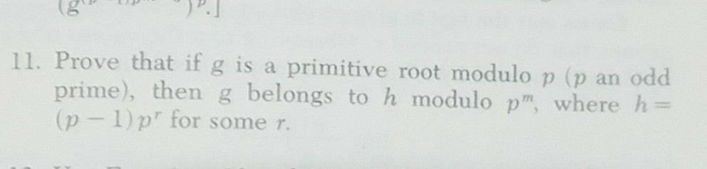 Solved 11. Prove that if g is a primitive root modulo p (p | Chegg.com