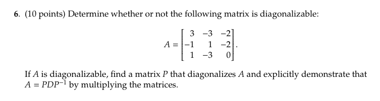 Solved Determine whether or not the following matrix is | Chegg.com