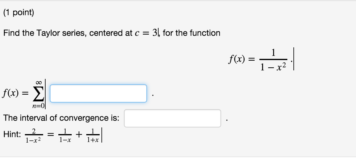 Solved Find the Taylor series, centered at c = 3, for the | Chegg.com