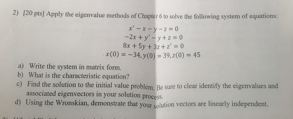 Solved Apply the eigenvalue methods of Chapter 6 to solve | Chegg.com