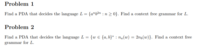 Solved Problem 1 Find a PDA that decides the language L = | Chegg.com