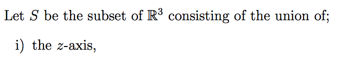 Solved Let S be the subset of R3 consisting of the union of; | Chegg.com
