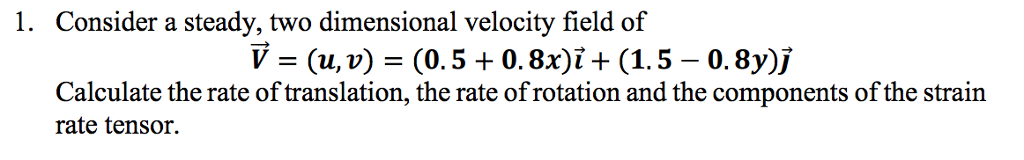 Solved Consider a steady, two dimensional velocity field of | Chegg.com