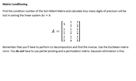 Solved Matrix Conditioning Find the condition number of the | Chegg.com