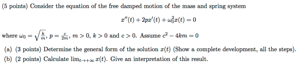 Solved Consider the equation of the free damped motion of | Chegg.com