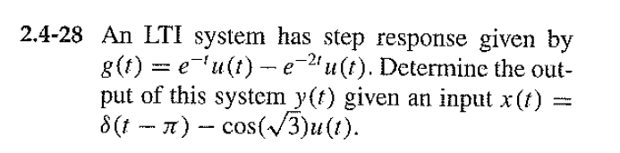 Solved An LTI system has step response given by g(t) = e-t | Chegg.com