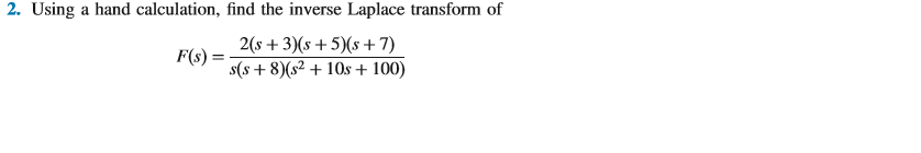 Solved Using a hand calculation, find the inverse Laplace | Chegg.com