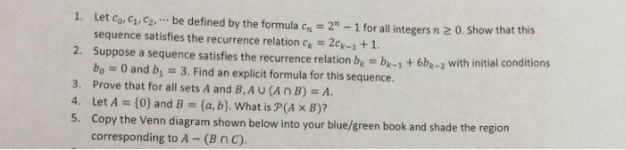 Solved 1. Let c0, c1, c2, be defined by the formula cn = 2^n | Chegg.com