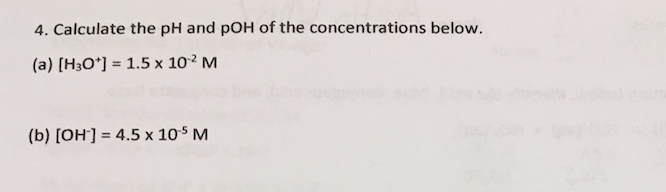 Solved Calculate the pH and pOH of the concentrations below. | Chegg.com