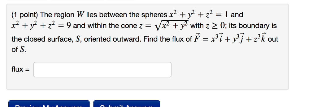 Solved The region W lies between the spheres x^2 + y^2 + z^2 | Chegg.com