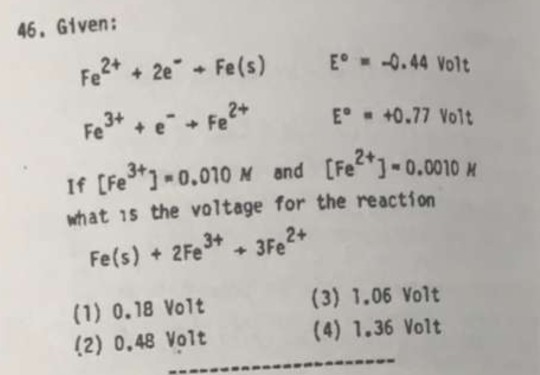 Solved 46. Given: Fe2+ + 2e-+Fe(s) E. .-o 2+ +0.77 Volt | Chegg.com