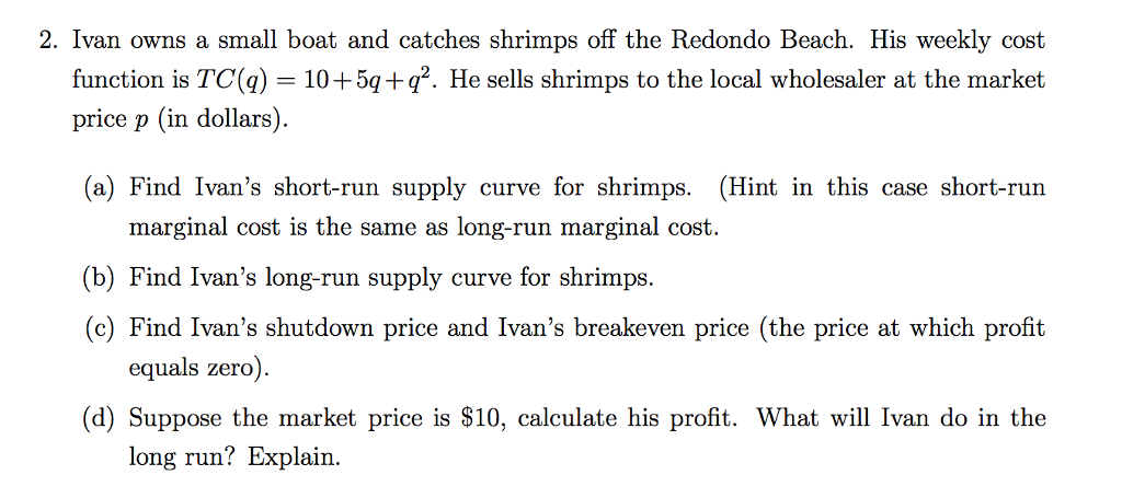 Solved Ivan owns a small boat and catches shrimps off the | Chegg.com