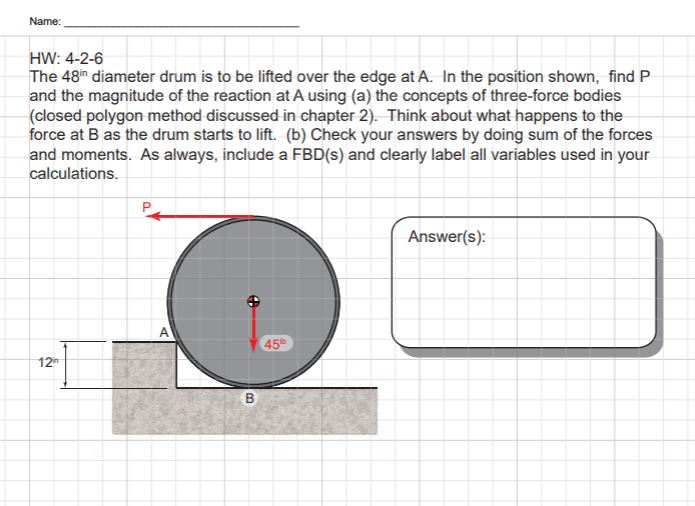 Solved Name: HW: 4-2-6 The 48i diameter drum is to be lifted | Chegg.com Solved Name: HW: 4-2-6 The 48i diameter drum is to be lifted | Chegg.com