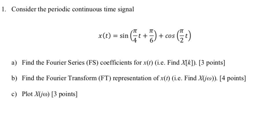 Solved I. Consider the periodic continuous time signal | Chegg.com