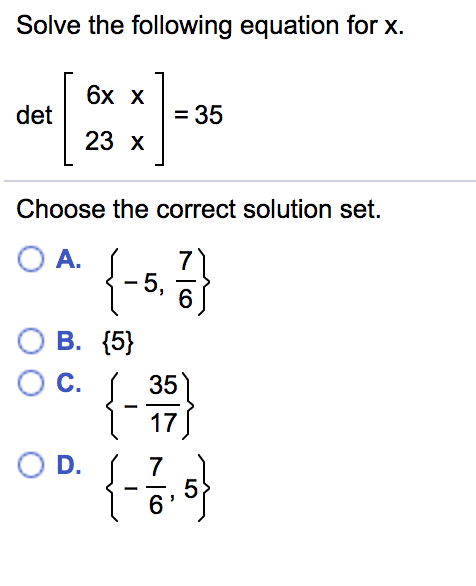 Solved Solve the following equation for x. 6x x det E 35 23 | Chegg.com
