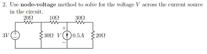 Solved Use node-voltage method to solve for the voltage V | Chegg.com