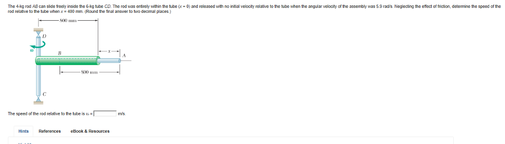 Solved The 4-kg rod AB can slide freely inside the 6-lkg | Chegg.com