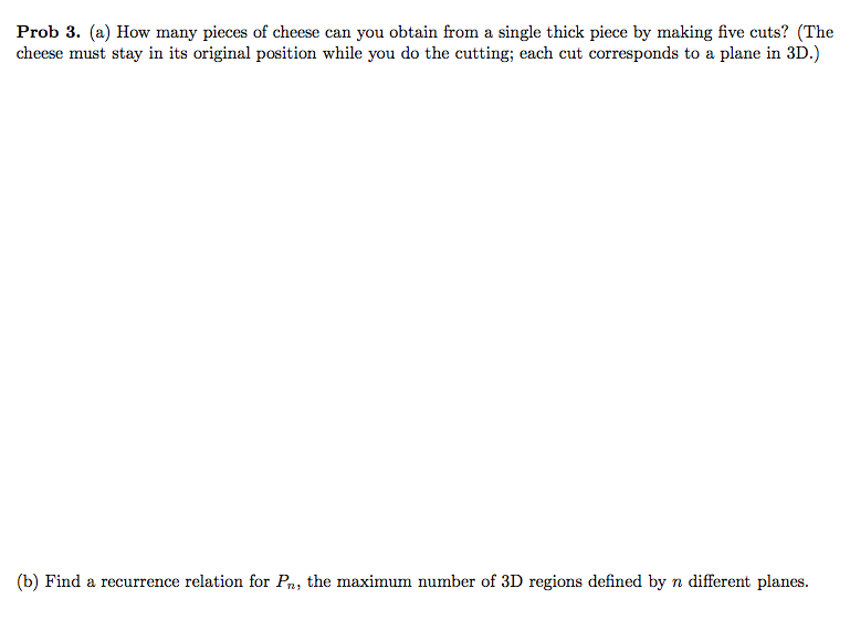 Solved Prob 3 a How Many Pieces Of Cheese Can You Obtain Chegg solved-prob-3-a-how-many-pieces-of-cheese-can-you-obtain-chegg