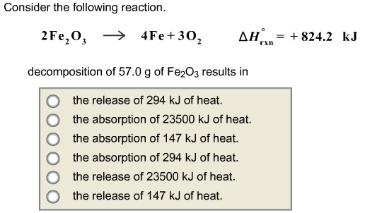 Solved The Decomposition Of 57 0 G Of Fe2o3 Results In