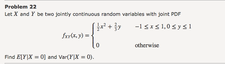 Solved Problem 22 Let X and Y be two jointly continuous | Chegg.com