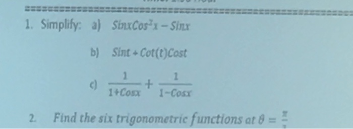 Solved Simplify: Sinx Cos^2x - Sinx Sint + Cot (t)Cost | Chegg.com