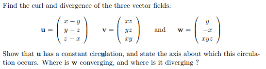 Solved Find the curl and divergence of the three vector | Chegg.com