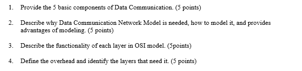 Solved Provide the 5 basic components of Data Communication. | Chegg.com