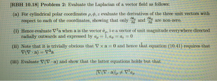 Solved Evaluate the Laplacian of a vector field as follows: | Chegg.com