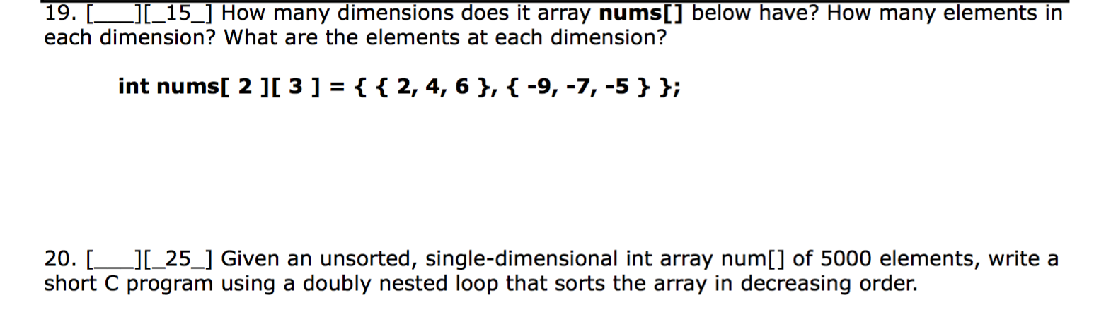 Solved How many dimensions does it array nums[] below have? | Chegg.com