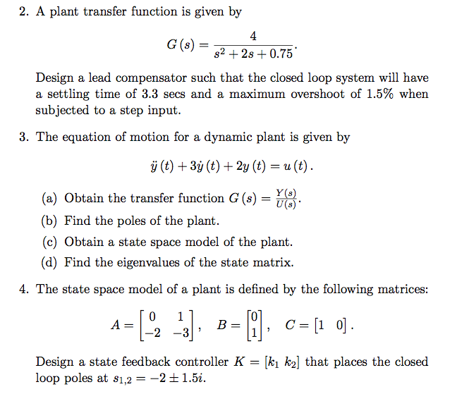 Solved A plant transfer function is given by G(s) = 4/s^2 + | Chegg.com
