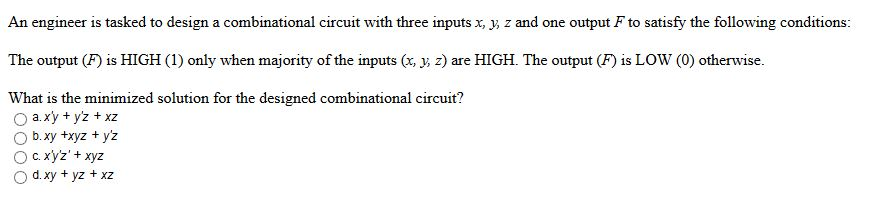 Solved An engineer is tasked to design a combinational | Chegg.com