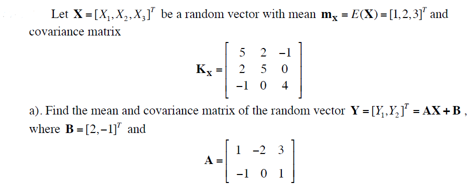 Let X = [X1,X2,X3]T be a random vector with mean mx = | Chegg.com