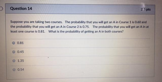 Solved Suppose you are taking two courses. The probability | Chegg.com