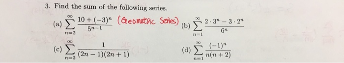 Solved Find the sum of the following series. sigma_ n = | Chegg.com