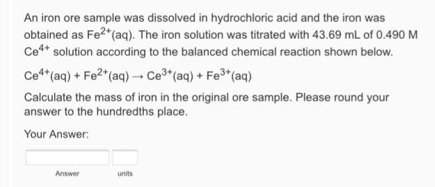 Solved An iron ore sample was dissolved in hydrochloric acid | Chegg.com