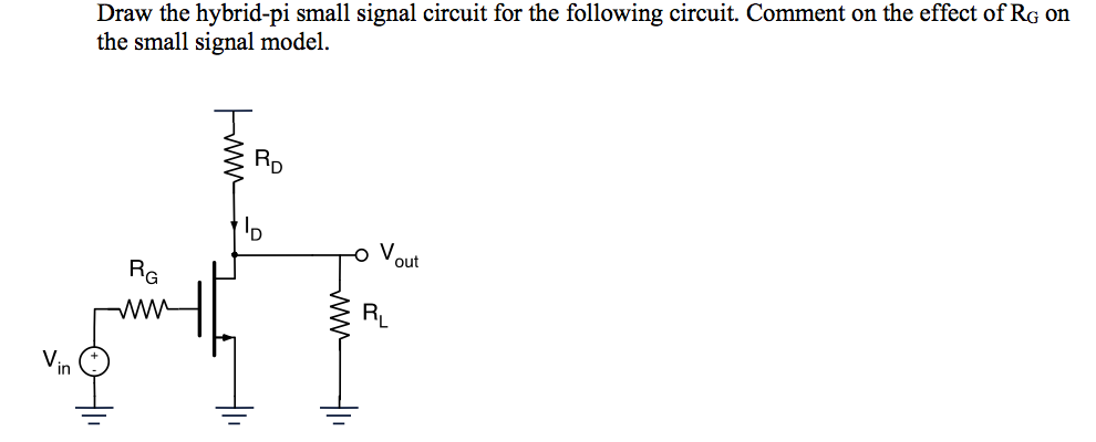 Solved Draw the hybrid-pi small signal circuit for the | Chegg.com
