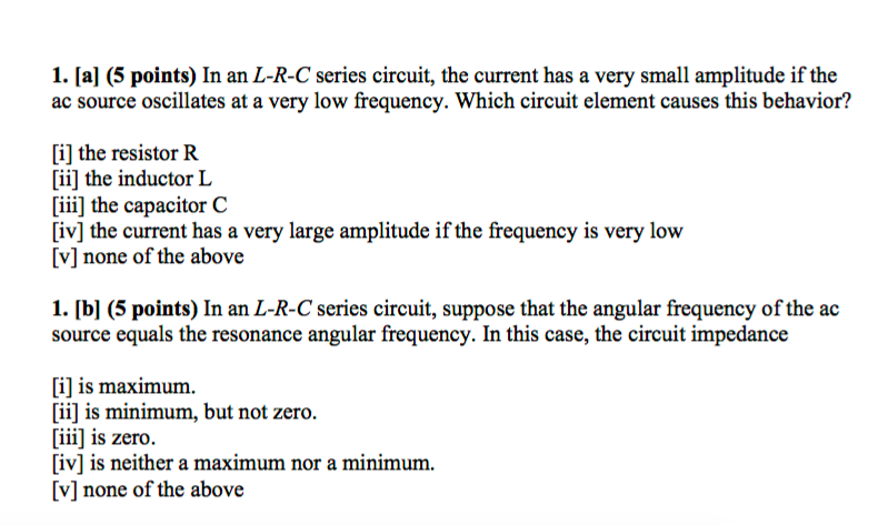 Solved In an L-R-C series circuit, the current has a very | Chegg.com