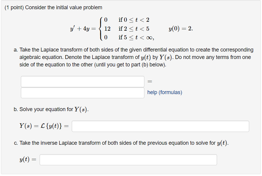 Solved (1 point) Consider the initial value problem 0 if 0 | Chegg.com