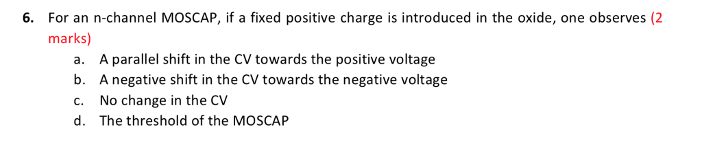 Solved 6. For an n-channel MOSCAP, if a fixed positive | Chegg.com