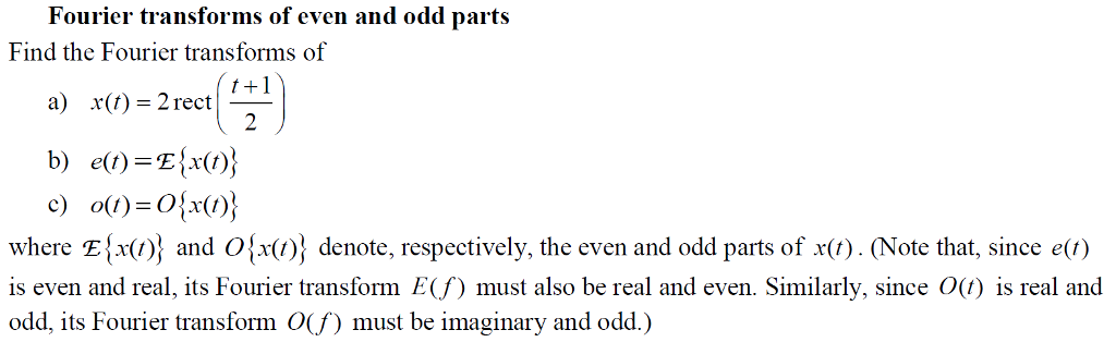 Solved Fourier transforms of even and odd parts Find the | Chegg.com
