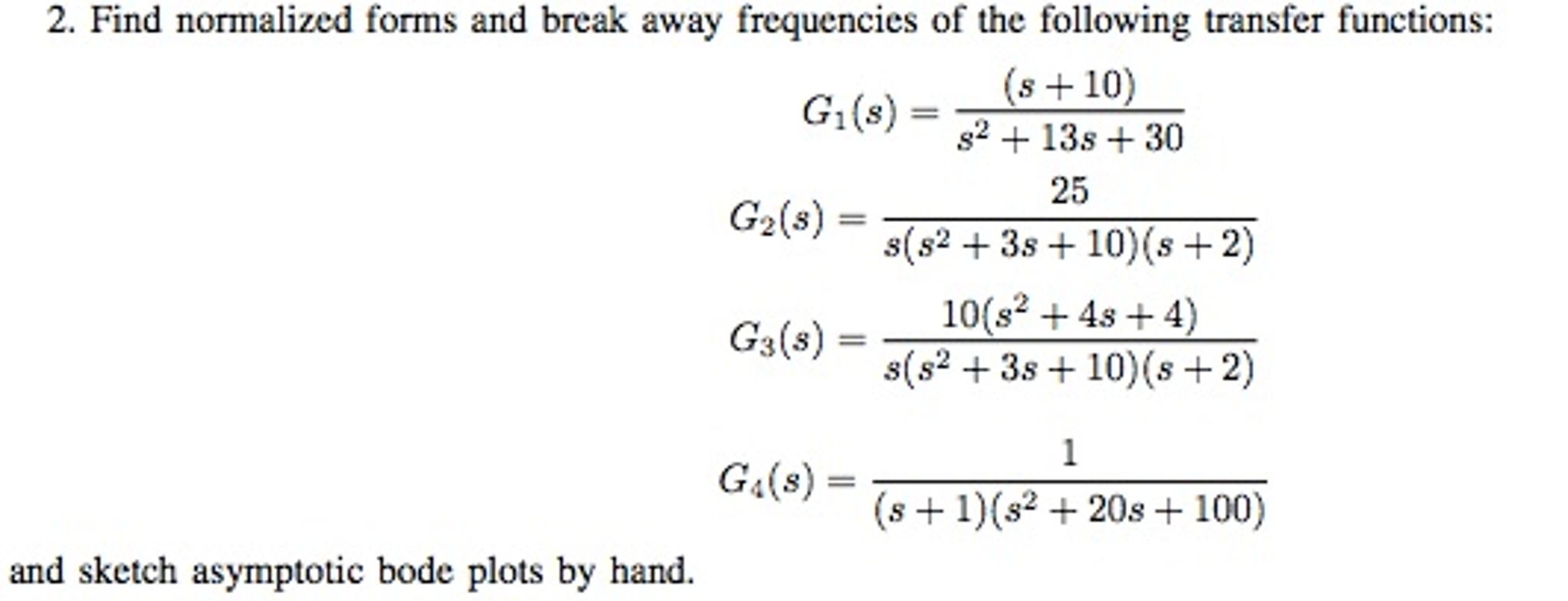 Solved Find normalized forms and break away frequencies of | Chegg.com
