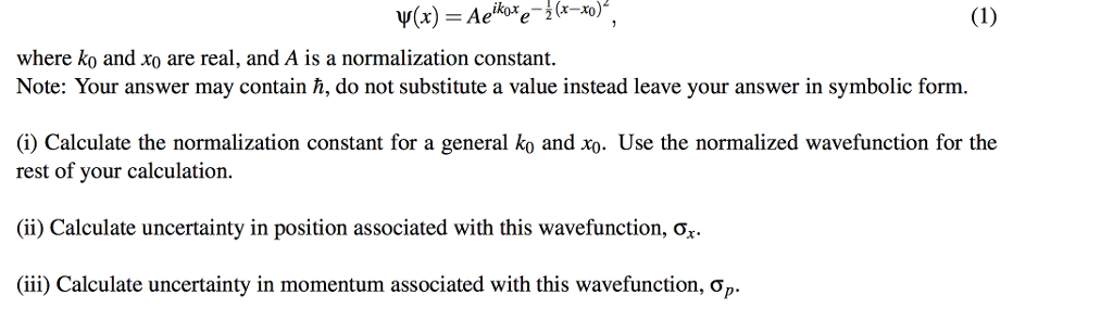 Solved where ko and xo are real, and A is a normalization | Chegg.com