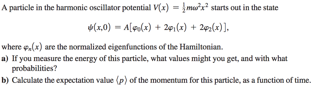 Solved A particle in the harmonic oscillator potential V(x) | Chegg.com