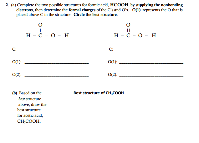 Solved Complete the two possible structures for formic acid, | Chegg.com