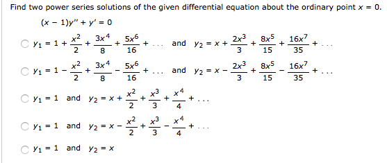 Solved Find two power series solutions of the given | Chegg.com