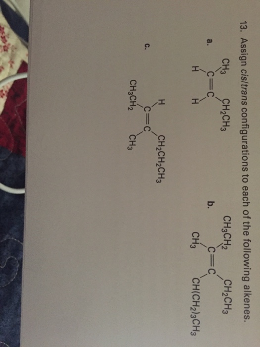 Solved Assign cis/trans configurations to each of the | Chegg.com