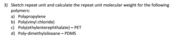 3) Sketch repeat unit and calculate the repeat unit | Chegg.com
