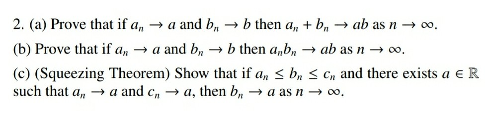 Solved 2, (a) Prove that if an → a and bn → b then an + bn → | Chegg.com