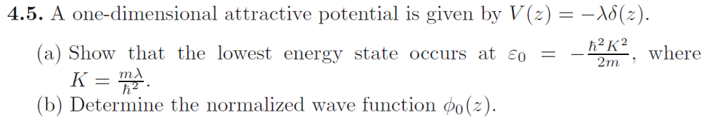 Solved 4.5. A one-dimensional attractive potential is given | Chegg.com