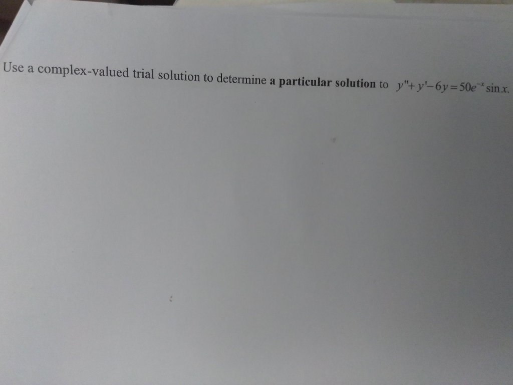 Solved Use a complex-valued trial solution to determine a | Chegg.com